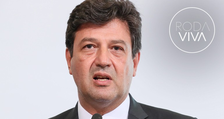 Luiz Henrique Mandetta é entrevistado no Roda Viva nesta segunda-feira ...