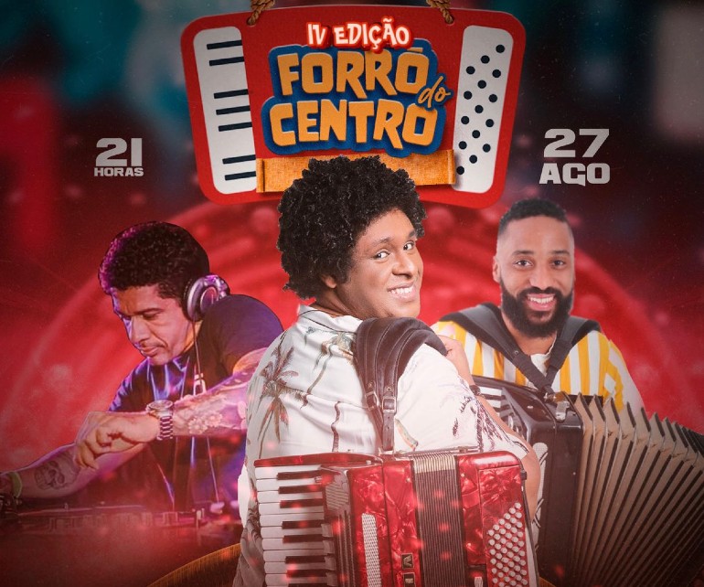 IV edição do Forró do Centro com acontece neste final de semana