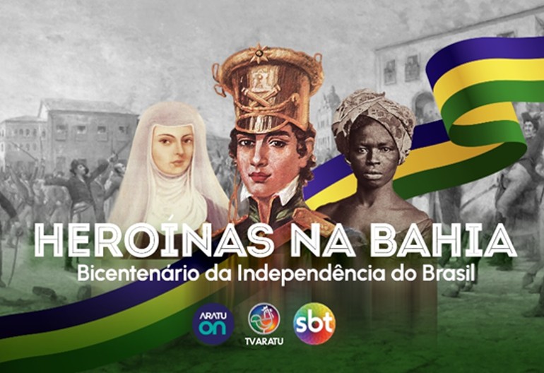 TV Aratu apresenta série sobre heroínas baianas que lutaram na ...
